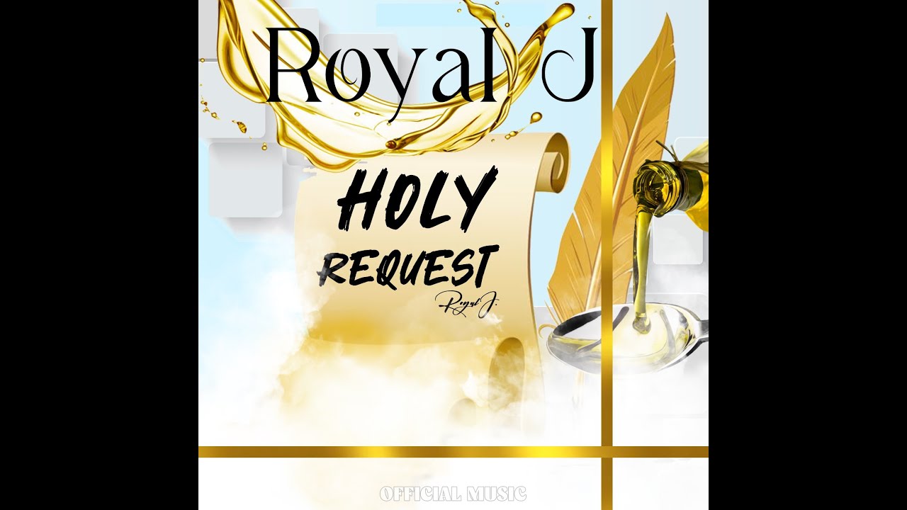 Holy Request | Royal J | Official Audio - YouTube