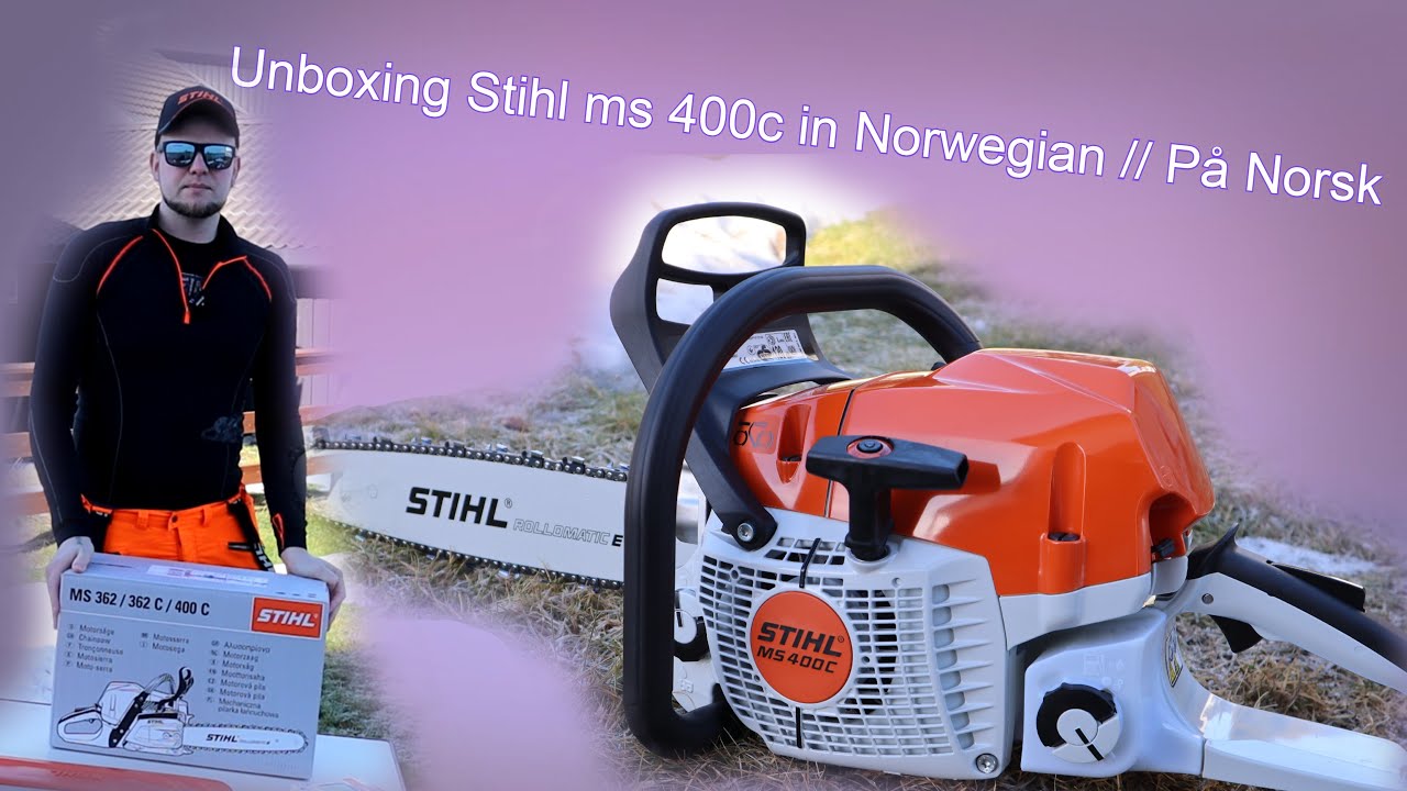Unboxing Stihl ms 400c in Norwegian // På Norsk - YouTube