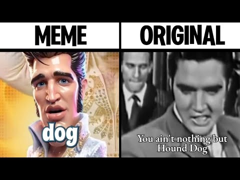 You ain't nothing but Hound Dog Original vs Meme