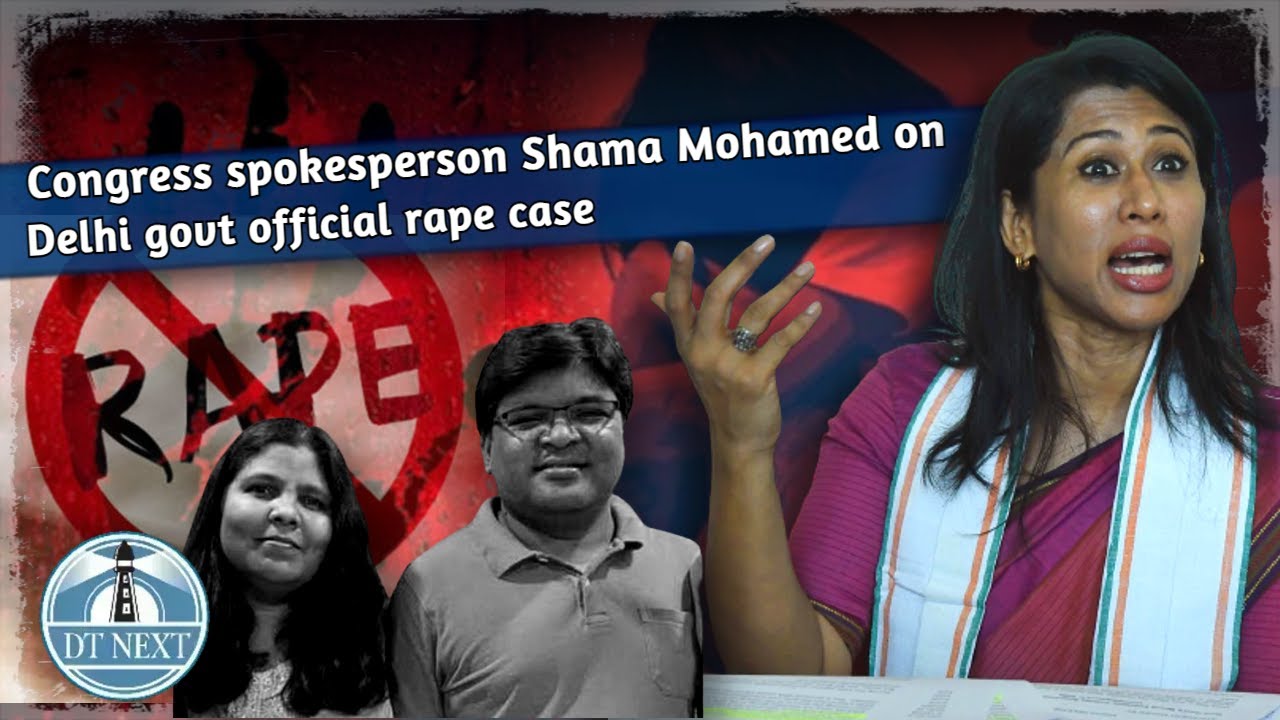 Congress spokesperson Shama Mohamed on Delhi govt official rape case ...