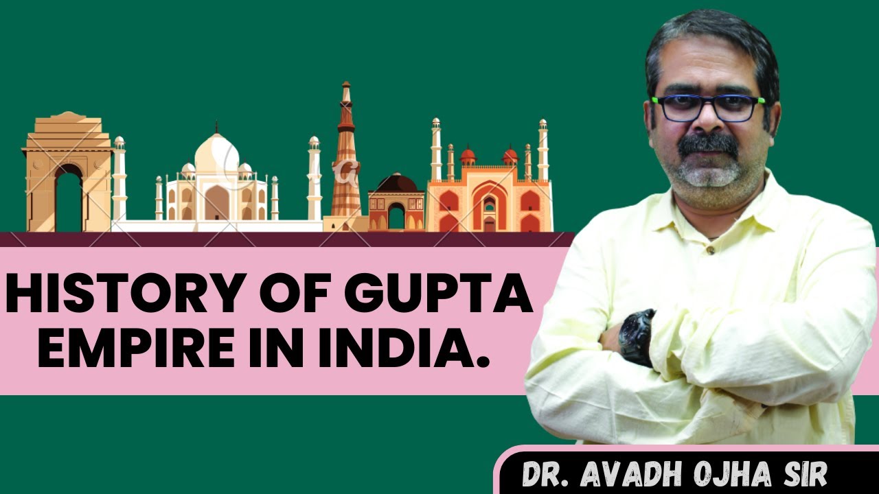 History of Gupta Empire in India. By Avadh Ojha Sir - YouTube