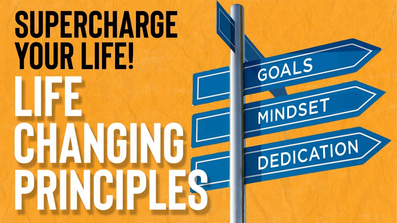 Life-Changing Principles: Master Your Mindset, Goals, Dedication, and ...