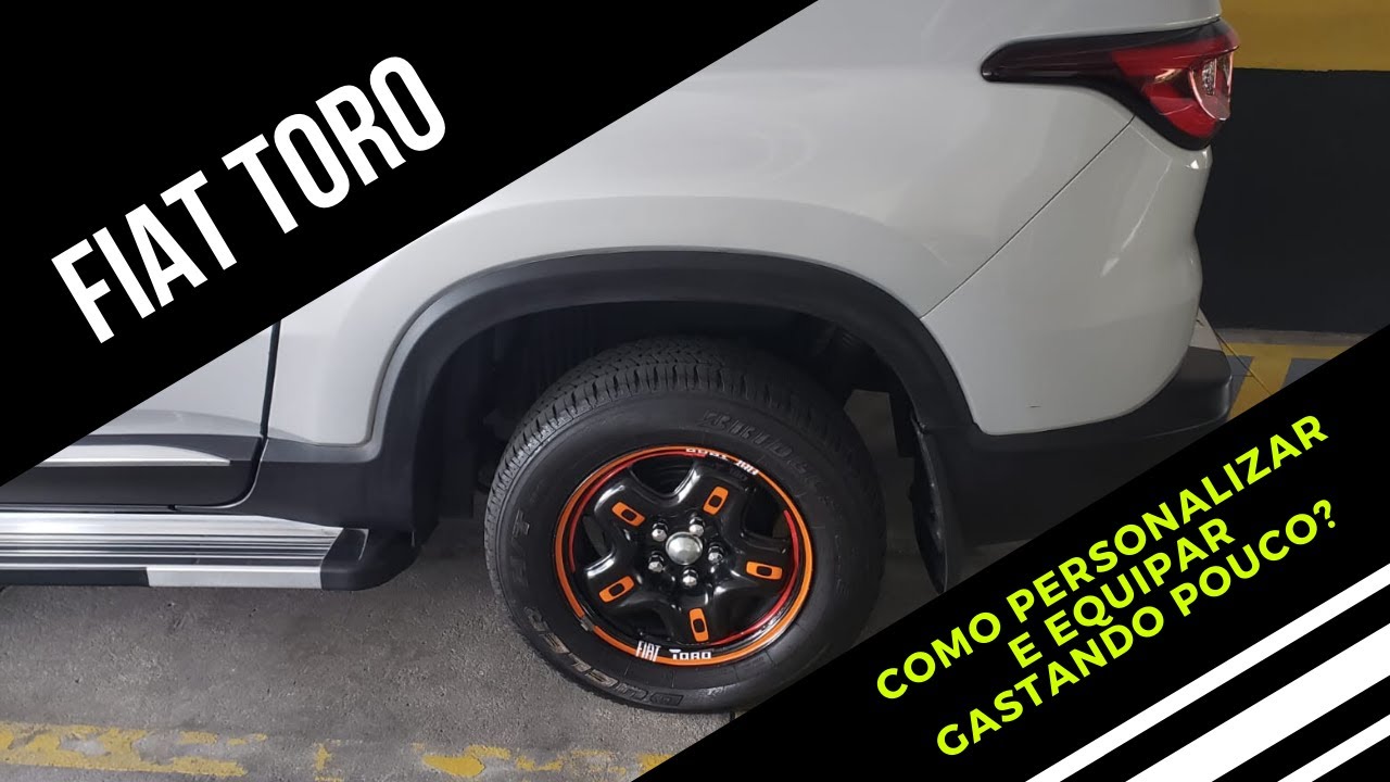 COMO PERSONALIZAR E EQUIPAR GASTANDO POUCO? | FIAT TORO. - YouTube