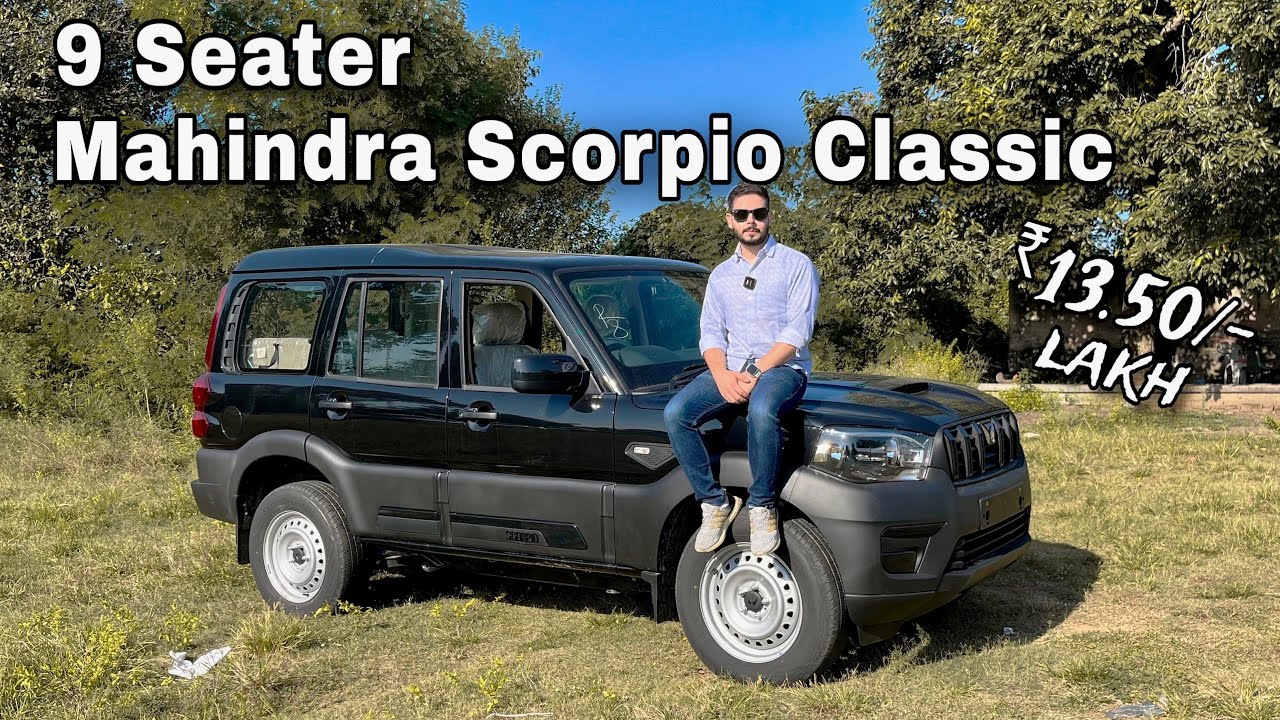 2023 Mahindra Scorpio Classic 9 seater BASE variant | Engine & price ...