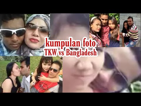 Kumpulan foto mesra tkw vs Bangladesh - YouTube