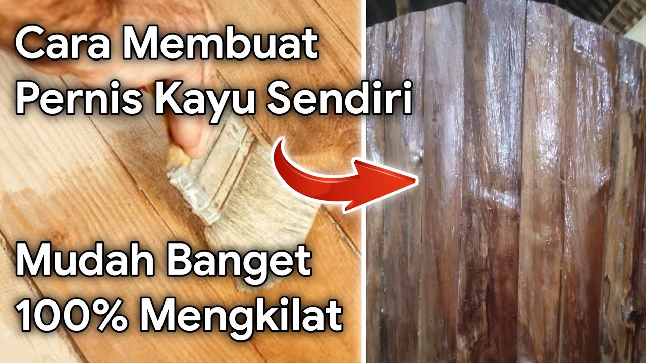 Cara Membuat Pernis Kayu Sendiri - YouTube