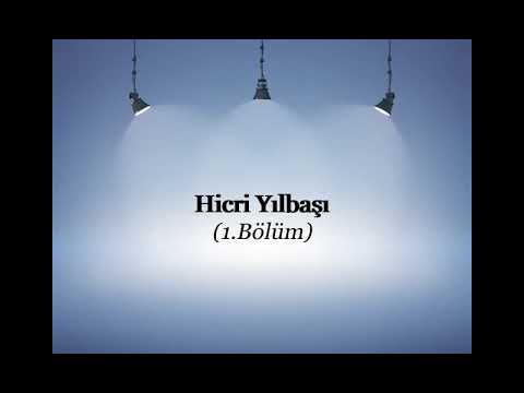 Hicri Yılbaşı (1.Bölüm)