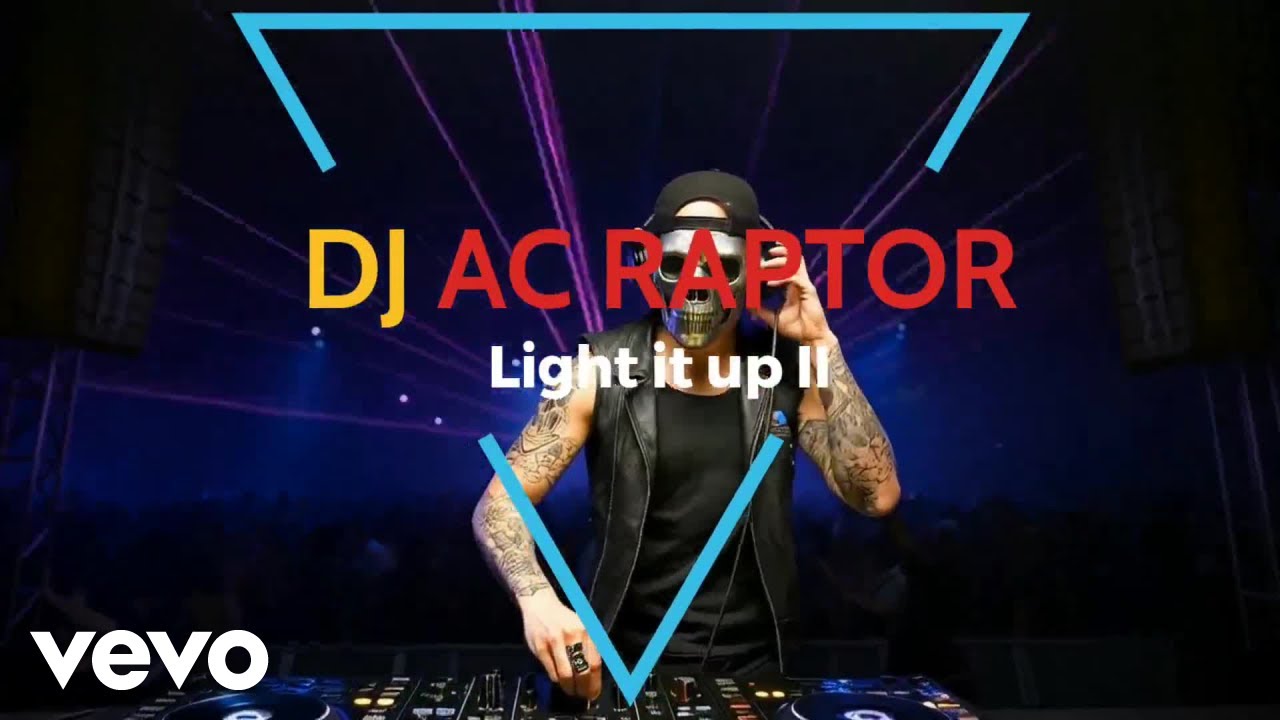 DJ AC Raptor - Light it up II (Official Music Video) - YouTube