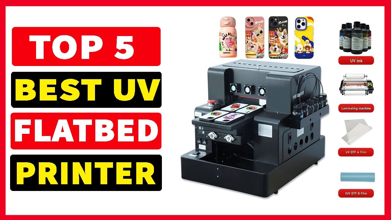 Top 5 Best UV Flatbed Printers Review In 2024 - YouTube