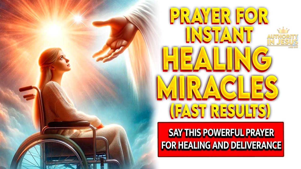 BE HEALED | Experience Instant Healing with Prayer | FAST RESULTS ...