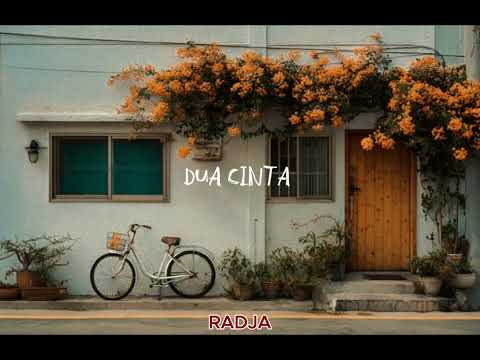 Dua Cinta #radja