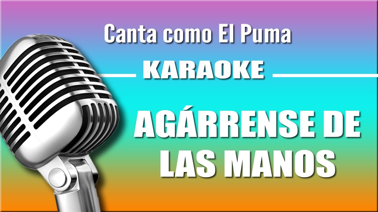 El Puma - Agárrense De Las Manos - Karaoke Vision - YouTube