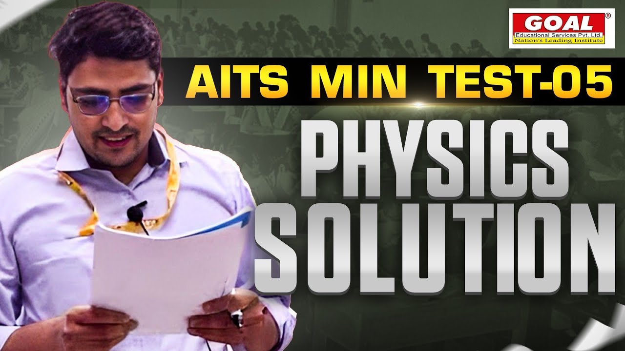 AITS MIN TEST 05 (PHYSICS SOLUTION) - YouTube