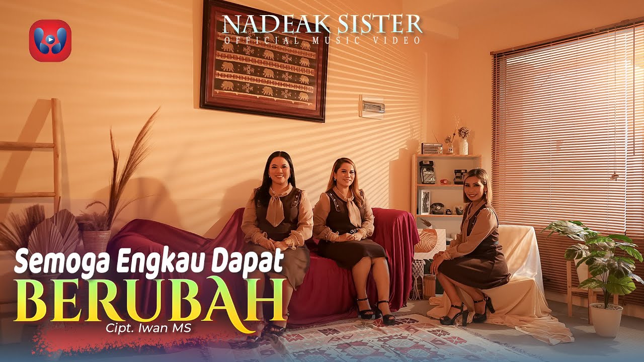 NADEAK SISTER - Semoga Engkau Dapat Berubah ( Official Music Video ...