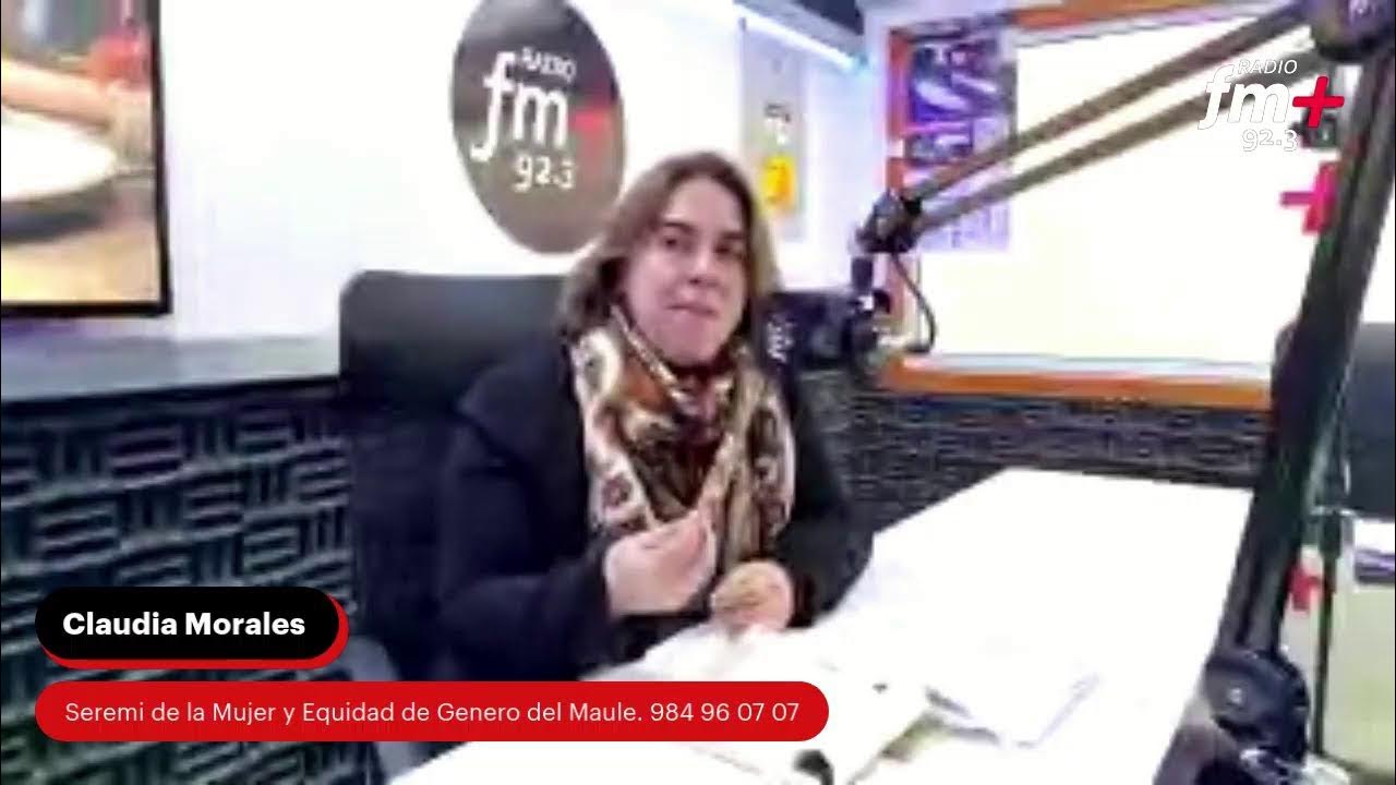 En FM+ Conversamos con Claudia Morales Seremi de la Mujer y Equidad de Genero. - YouTube
