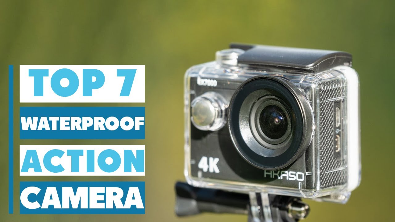 Top 7 Waterproof Action Cameras to Capture Every Moment - YouTube