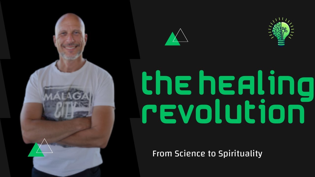The Healing Revolution | from science to spirituality - YouTube