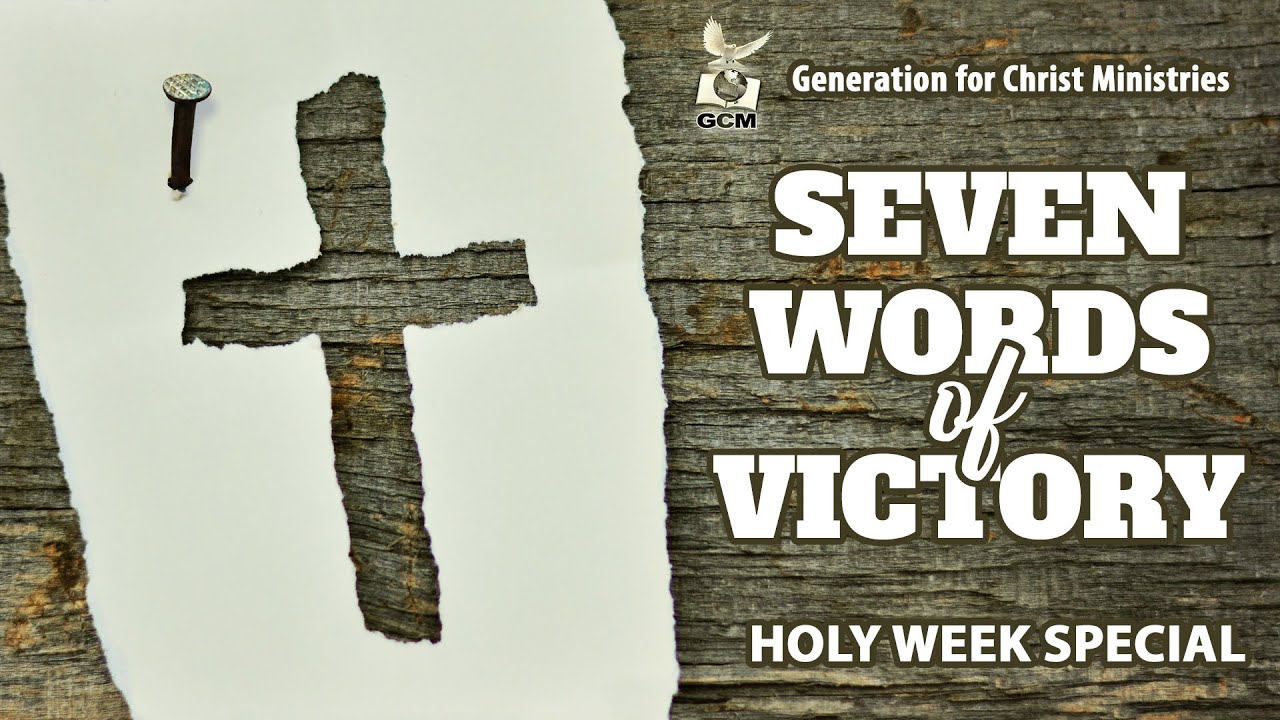 7 Words of Victory - Holy Week Special - YouTube