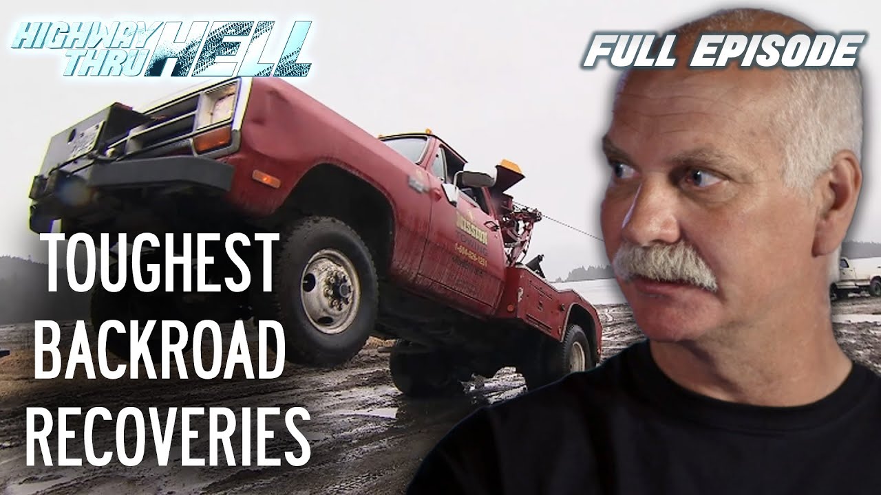 The Toughest, Roughest Backroad Recoveries | Full Episode | S8 E17 | Highway Thru Hell - YouTube