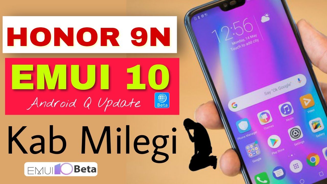 Honor 9N Emui10 update kab milegi. Honor 9n me Android Q update milegi ya nahi. Proof ke sath ...