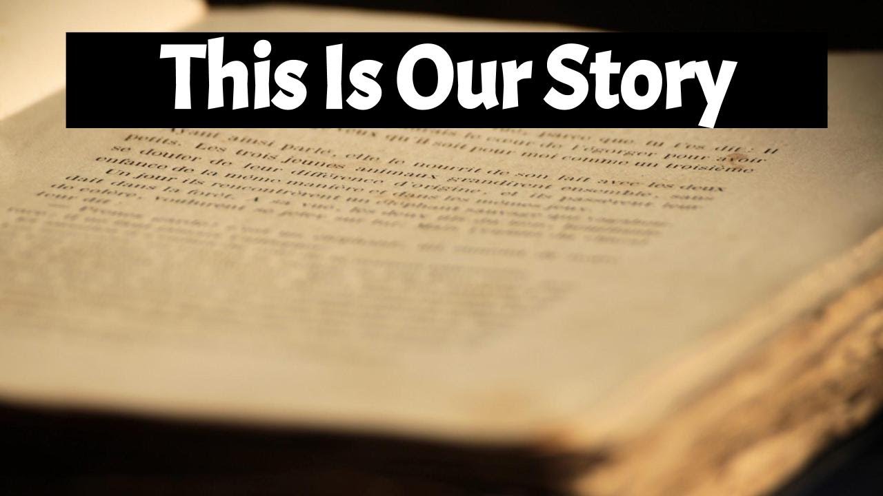 This Is Our Story Part 3 - YouTube