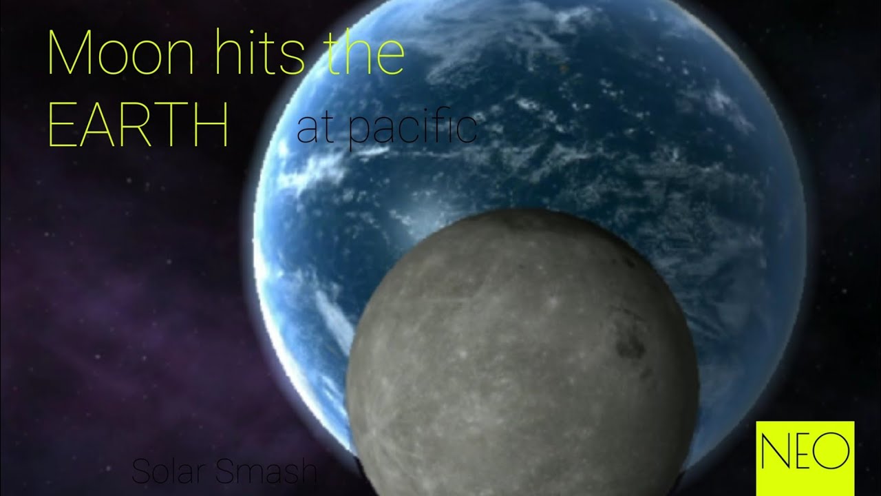 Moon hits the EARTH at pacific ocean | Solar smash | - YouTube