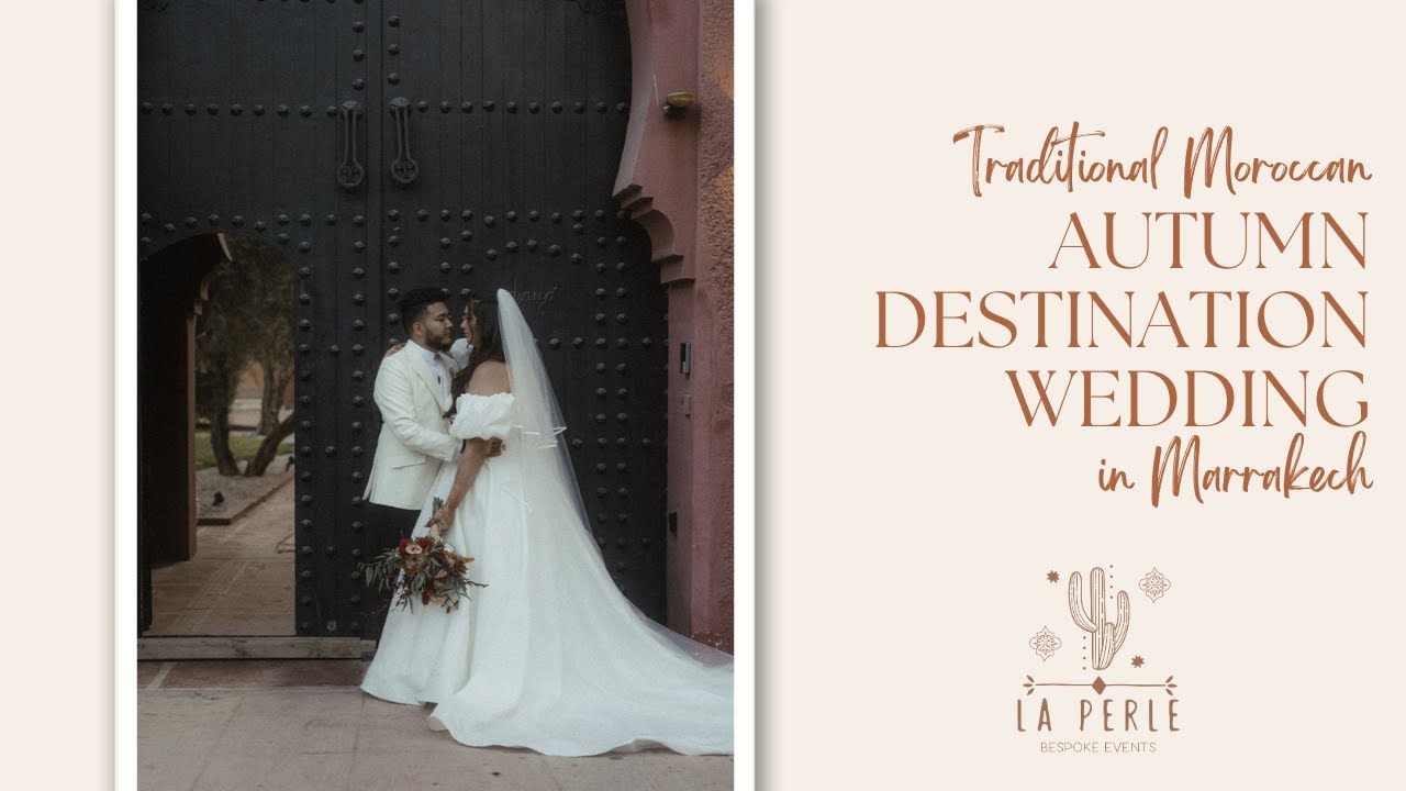 Traditional Moroccan Autumn Destination Wedding - in Marrakech - YouTube