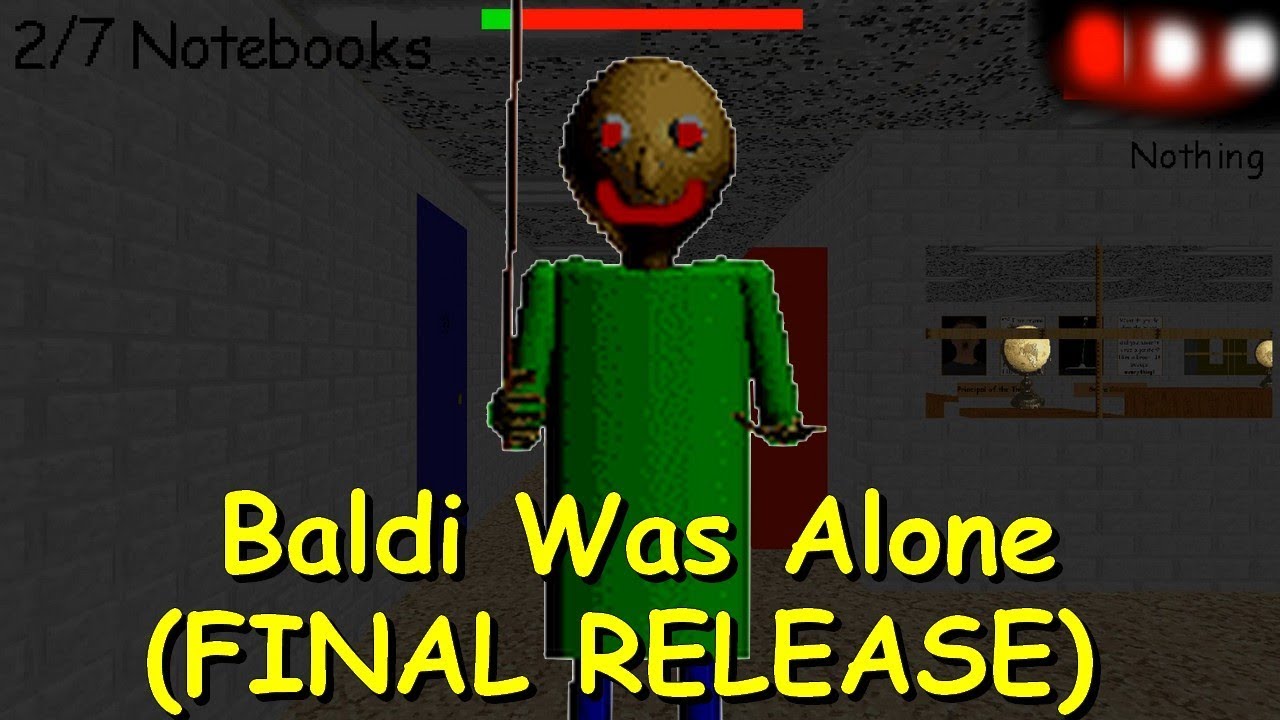 Baldi Was Alone (FINAL RELEASE) - Baldi's Basics V1.4.3 Mod - YouTube