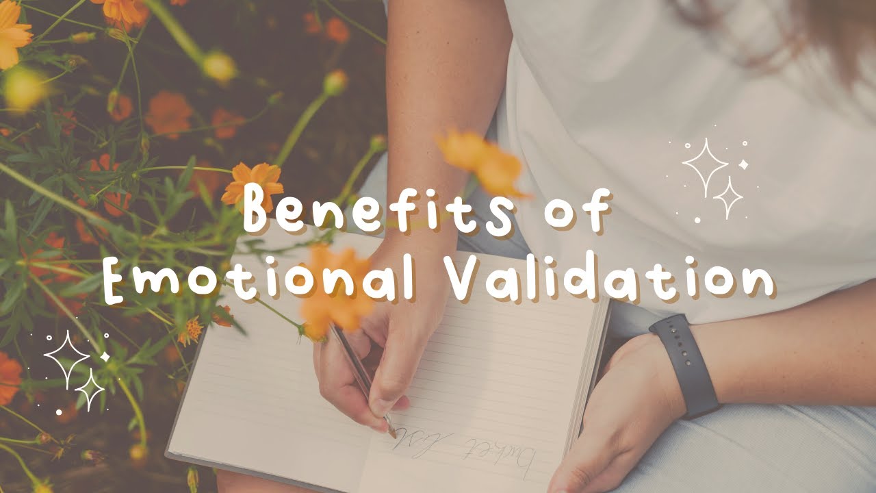 Benefits of Emotional Validation | Farhinistic - YouTube
