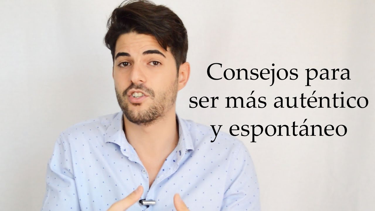 Personalidad atractiva: Cómo ser más auténtico y espontáneo | Sé más ...