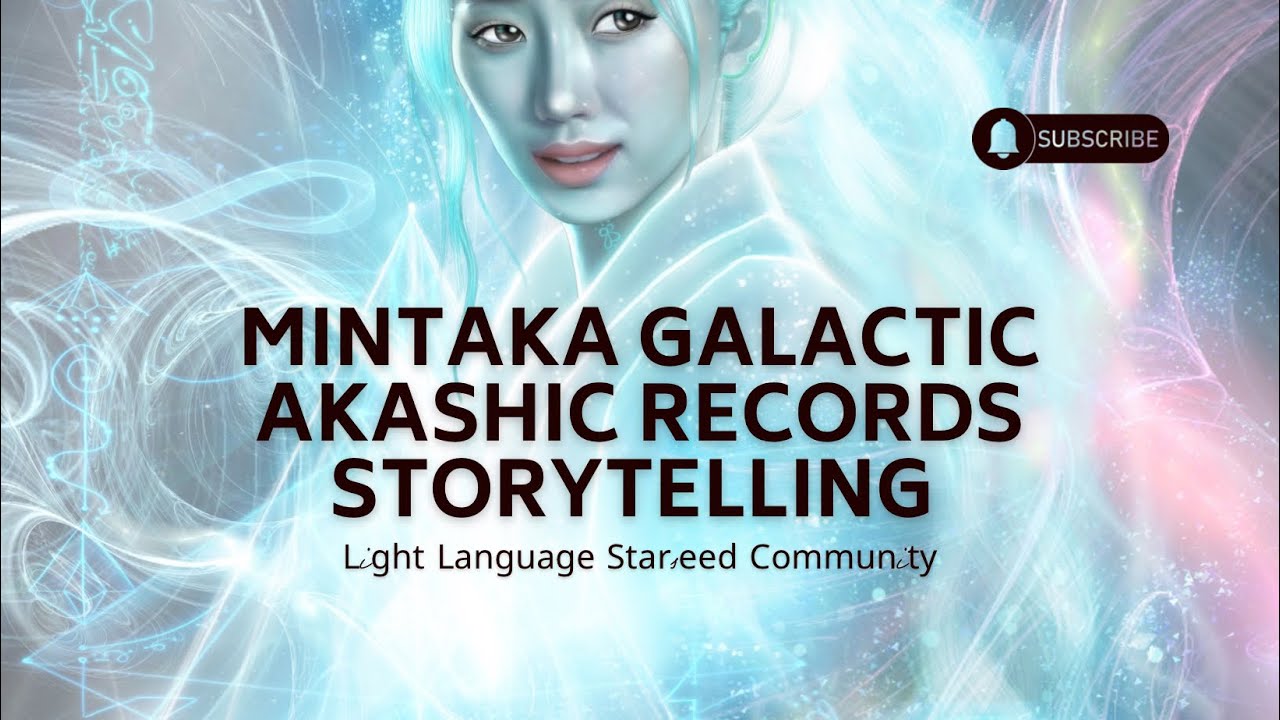 Mintaka Journey through the Galactic Akashic Records | Storytelling ...