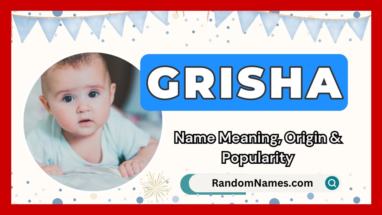 Grisha - Baby Boy Name Meaning, Origin & Popularity - RandomNames.com - YouTube