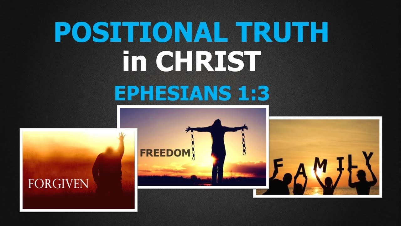 Positional Truth in Christ - YouTube