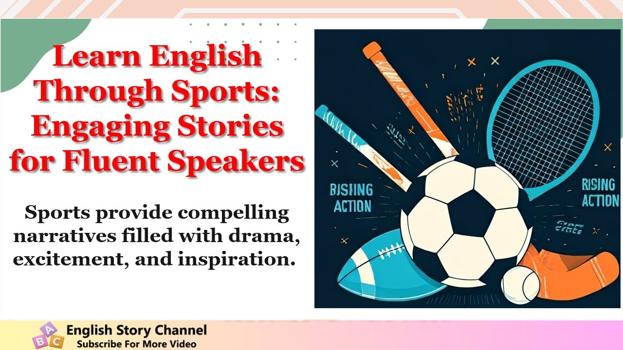 Improve your English Learn English Through Sports Engaging Stories for ...