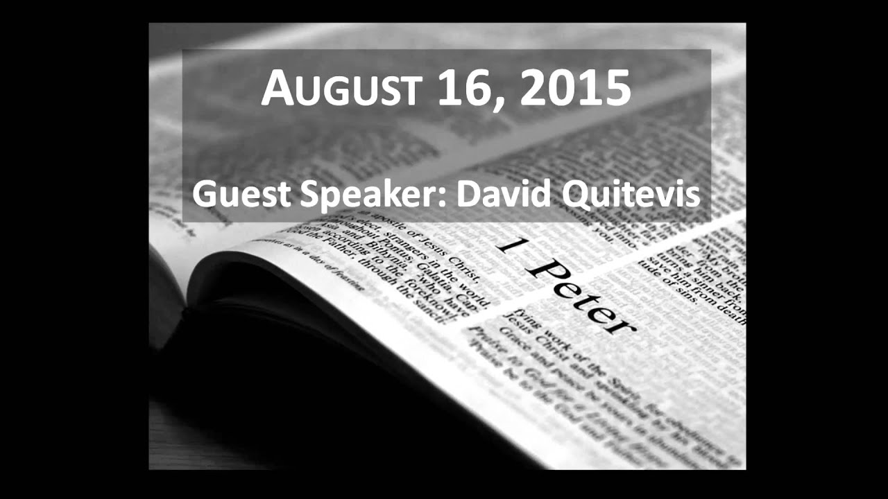 August 16, 2015 - Guest Speaker: David Quitevis - YouTube