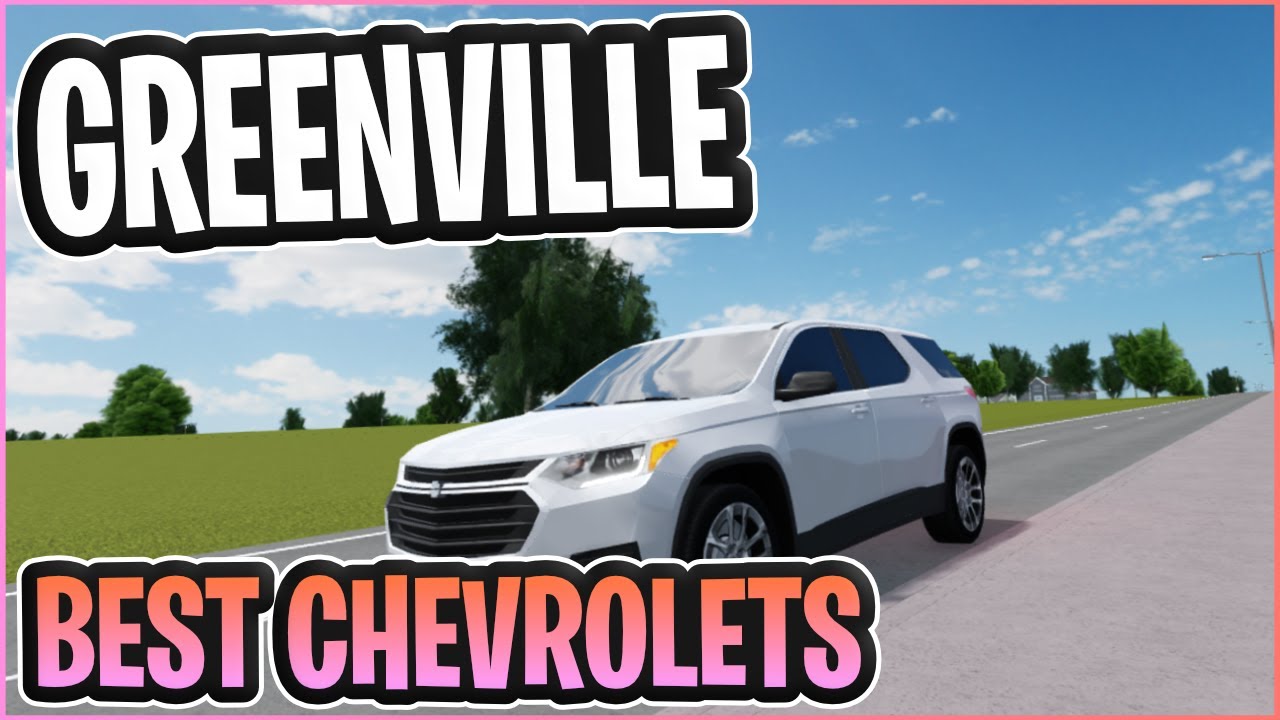 BEST CHEVROLETS!! || Greenville ROBLOX - YouTube