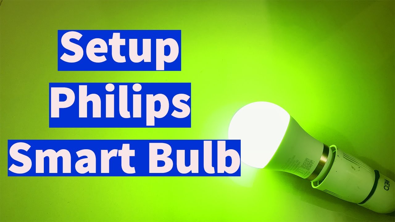 How to Setup Philips Smart Led Bulb with Wiz app - YouTube