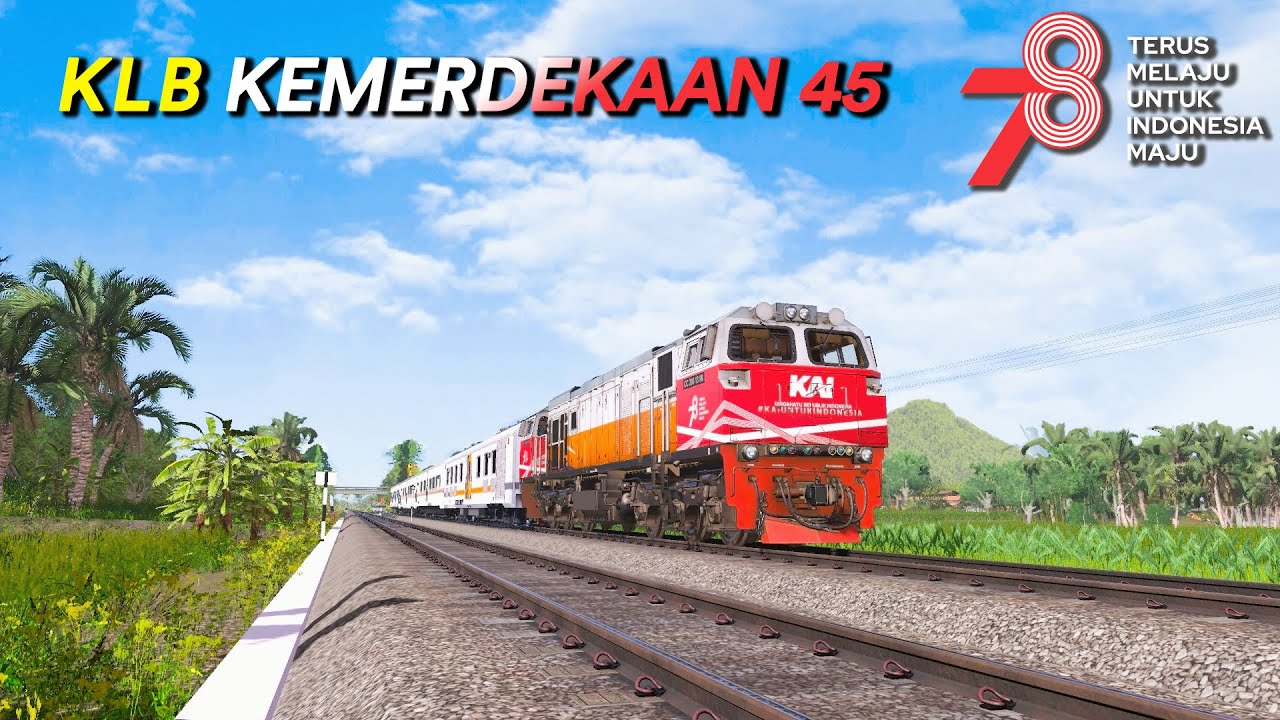 KERETA API KLB KEMERDEKAAN 45 | Spesial 78 Tahun Indonesia Merdeka ...