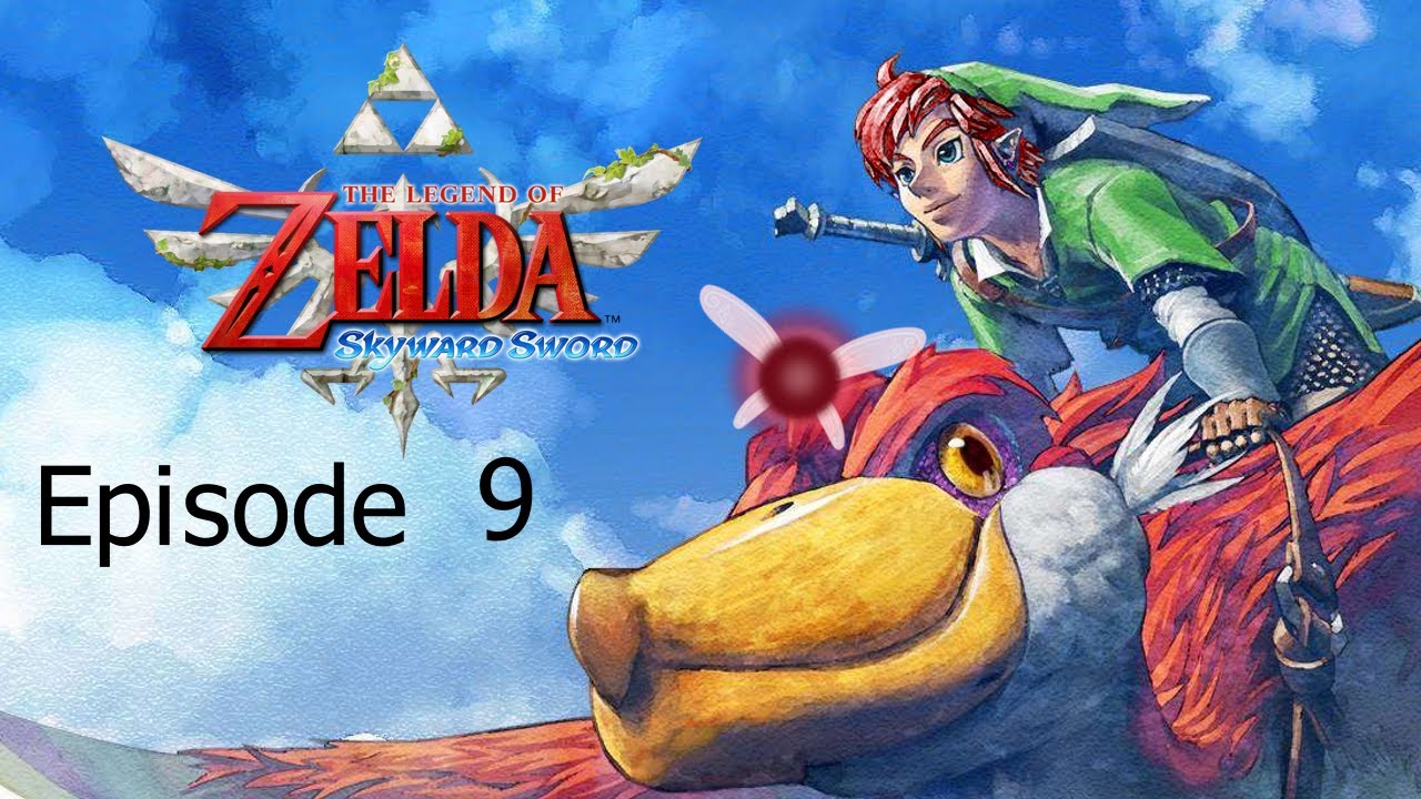 Lets Play The Legend of Zelda Skyward Sword | Episode 9 - YouTube