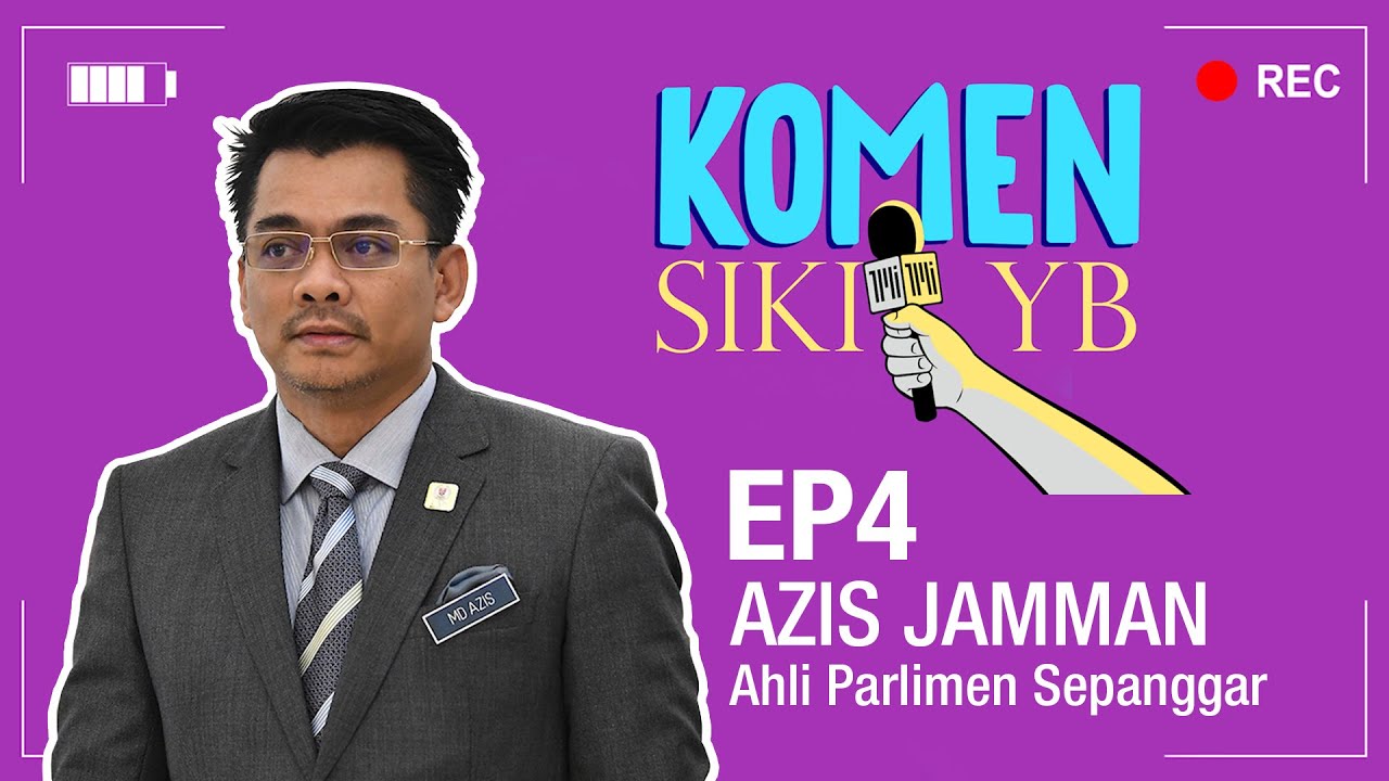 Komen Sikit YB: Azis Jamman - YouTube