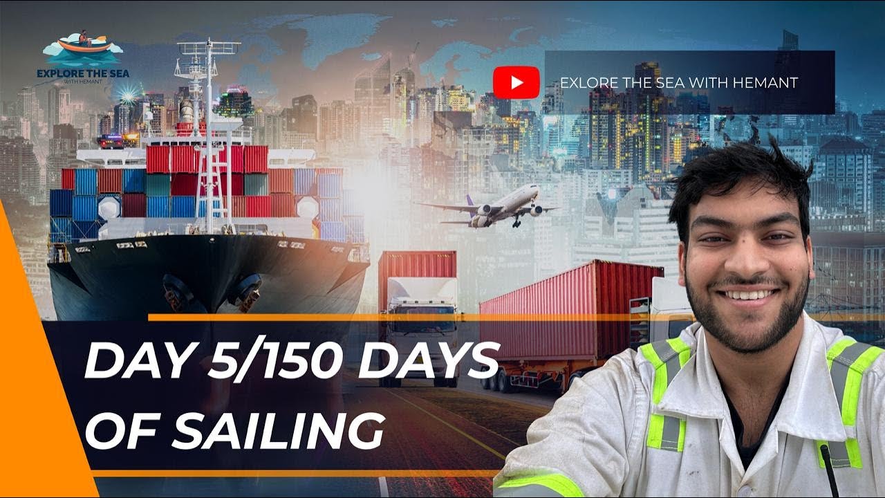 DAY 5 of 150 days of sailing |A Day in the Life of a Merchant Navy ...