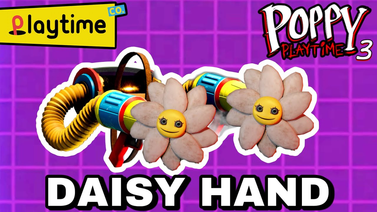 POPPY PLAYTIME - CHAPTER 3 | DAISY HAND - YouTube