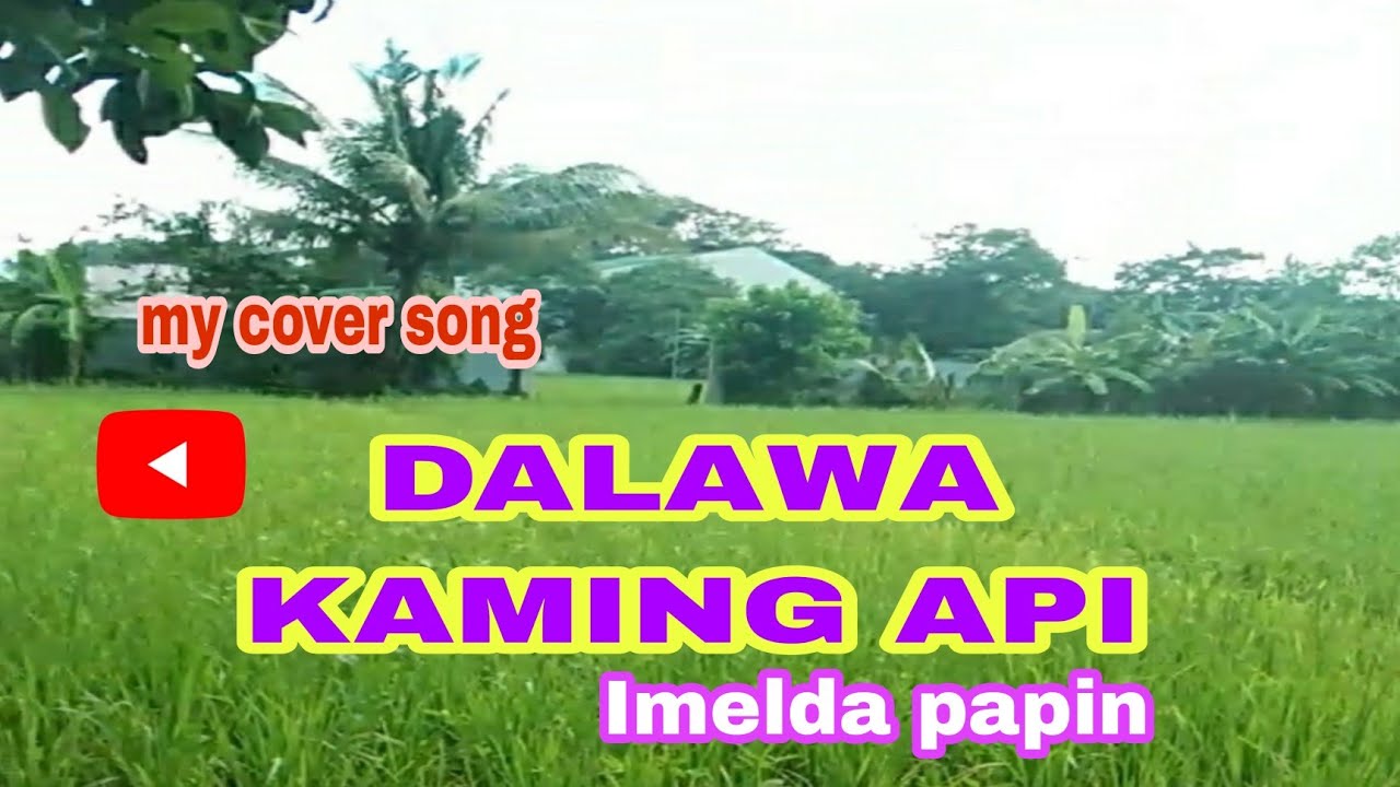 Dalawa kaming api MERCIDITAVLOG - YouTube