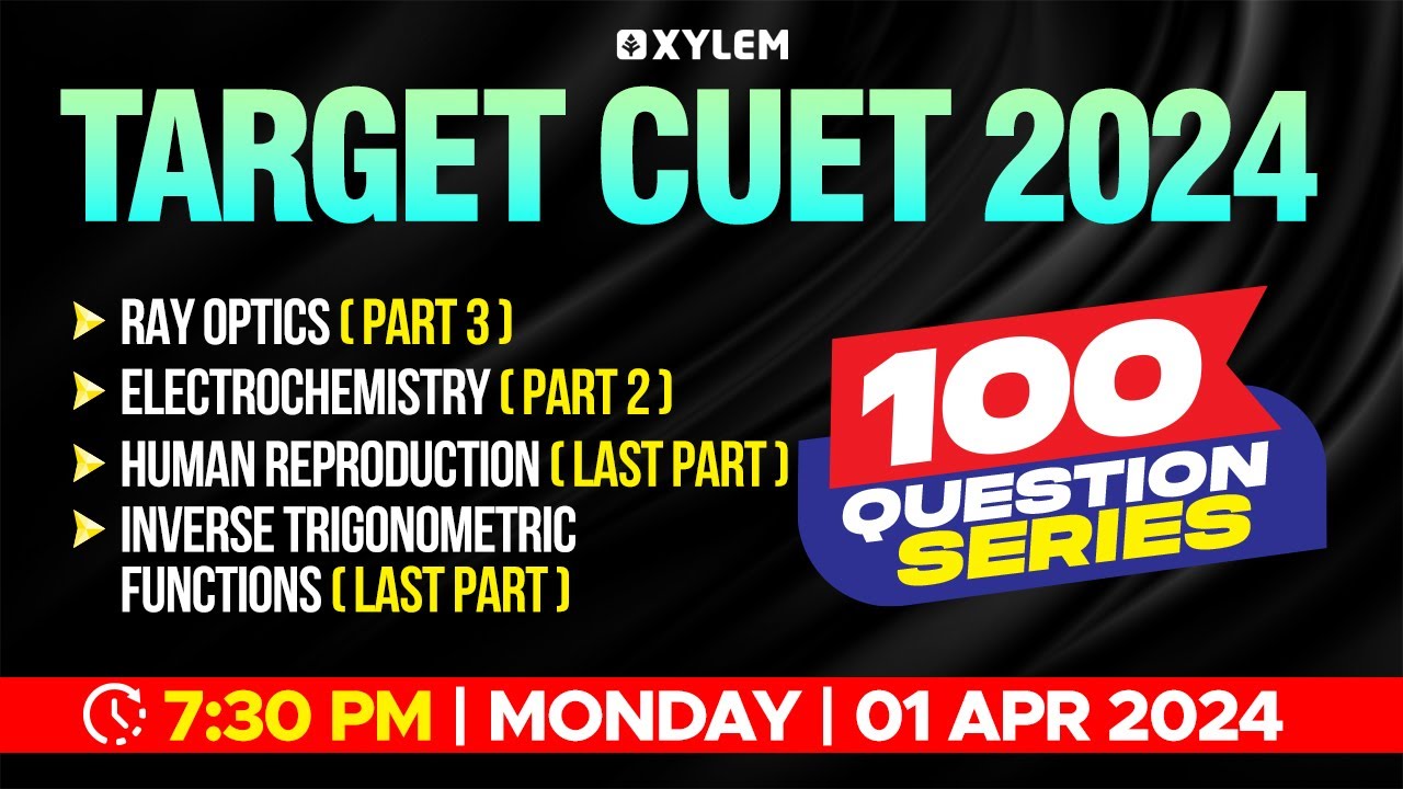 Target CUET 2024 - 100 Questions Series | Xylem CUET - YouTube