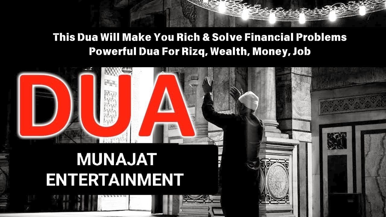 This Dua Will Make You Rich & Solve Financial Problems Powerful Dua For Rizq, Wealth, Money, Job ...