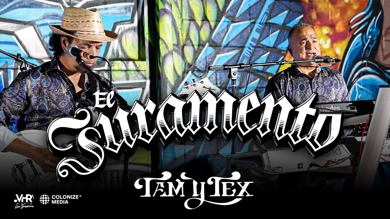 Tam Y Tex - El Juramento (En Vivo) - YouTube