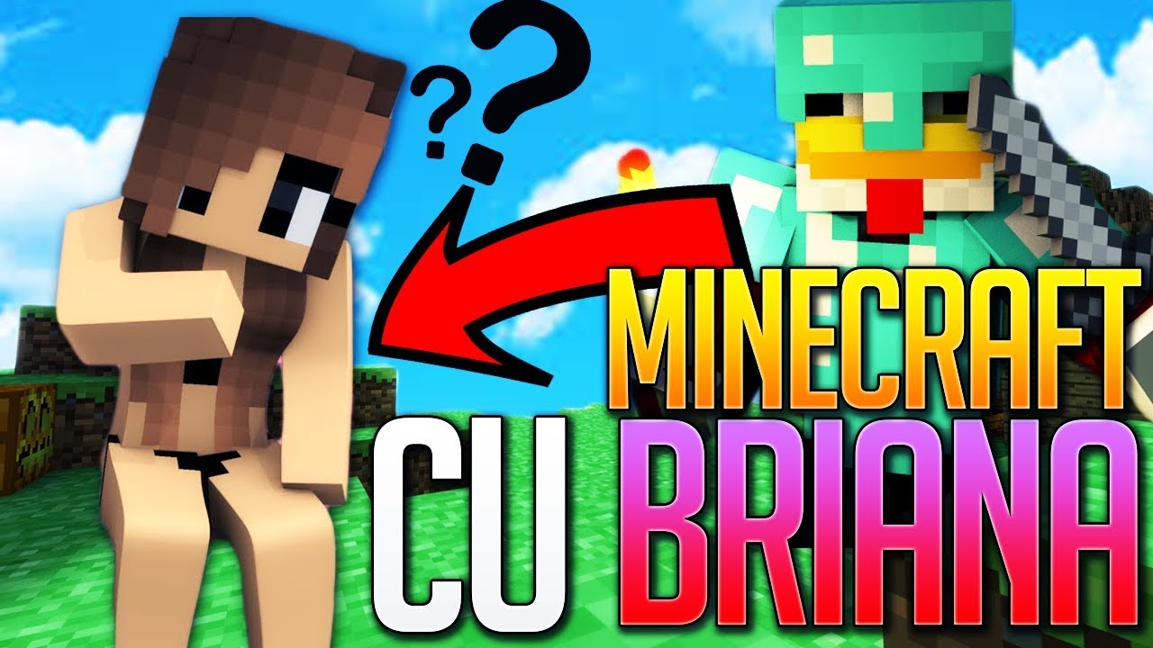 O Nouă Serie cu o FATĂ !!! Minecraft cu Briana - Episodul 1 ! - YouTube