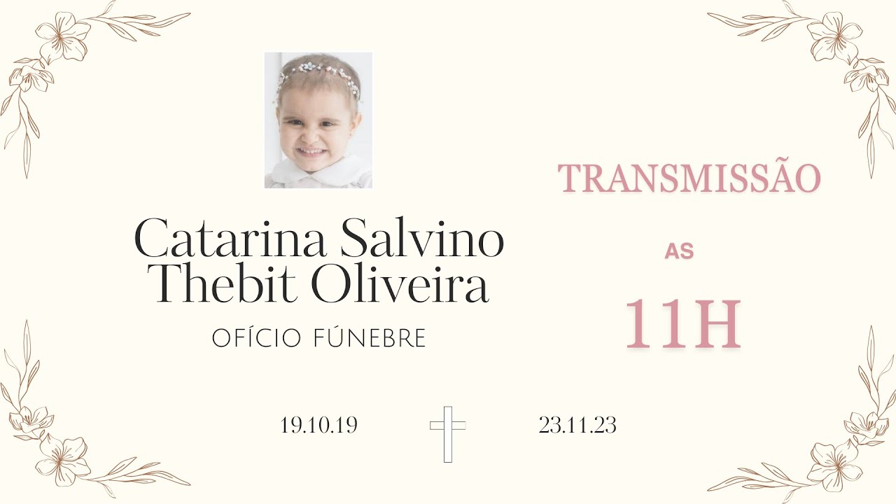 OFÍCIO FÚNEBRE - Catarina Salvino Thebit Oliveira - 24/11/2023 - YouTube
