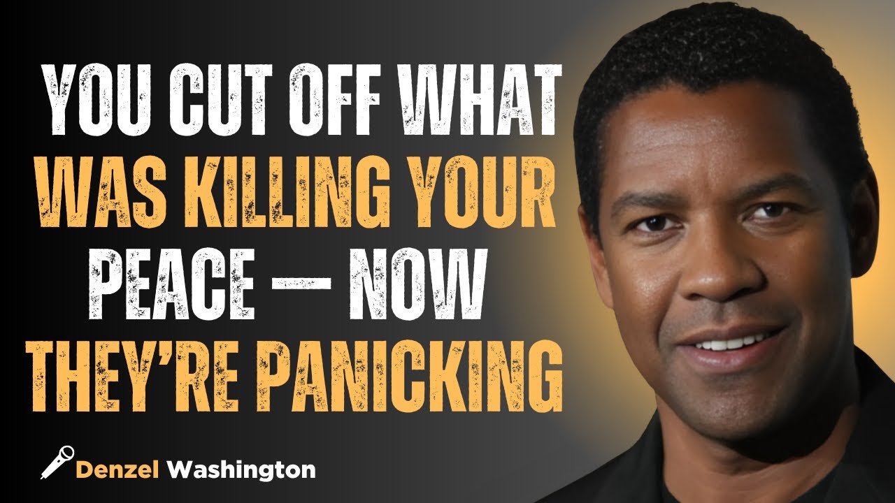YOU CUT OFF WHAT WAS KILLING YOUR PEACE — NOW THEY’RE PANICKING#motivation #denzelwashington ...