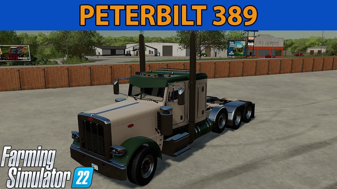Peterbilt 389 for Farming Simulator 22 - YouTube